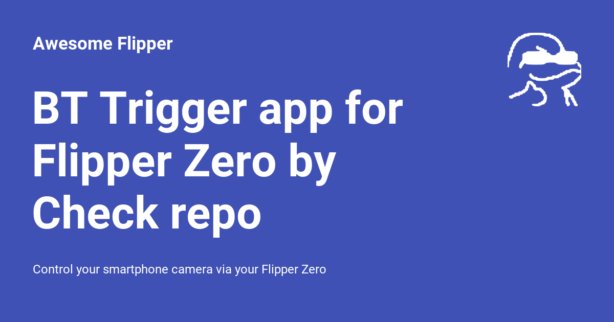 BT Trigger app for Flipper Zero by Check repo - Awesome Flipper