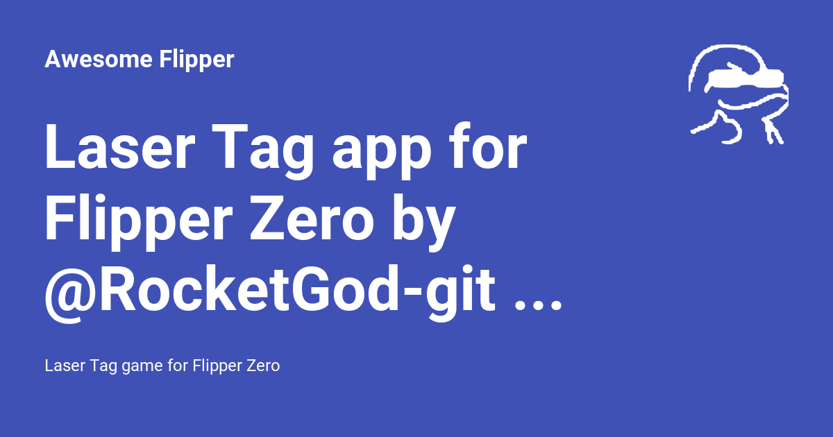 Laser Tag app for Flipper Zero by @RocketGod-git & @jamisonderek ...