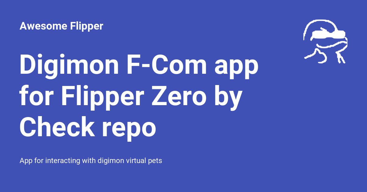 Digimon F-Com app for Flipper Zero by Check repo - Awesome Flipper