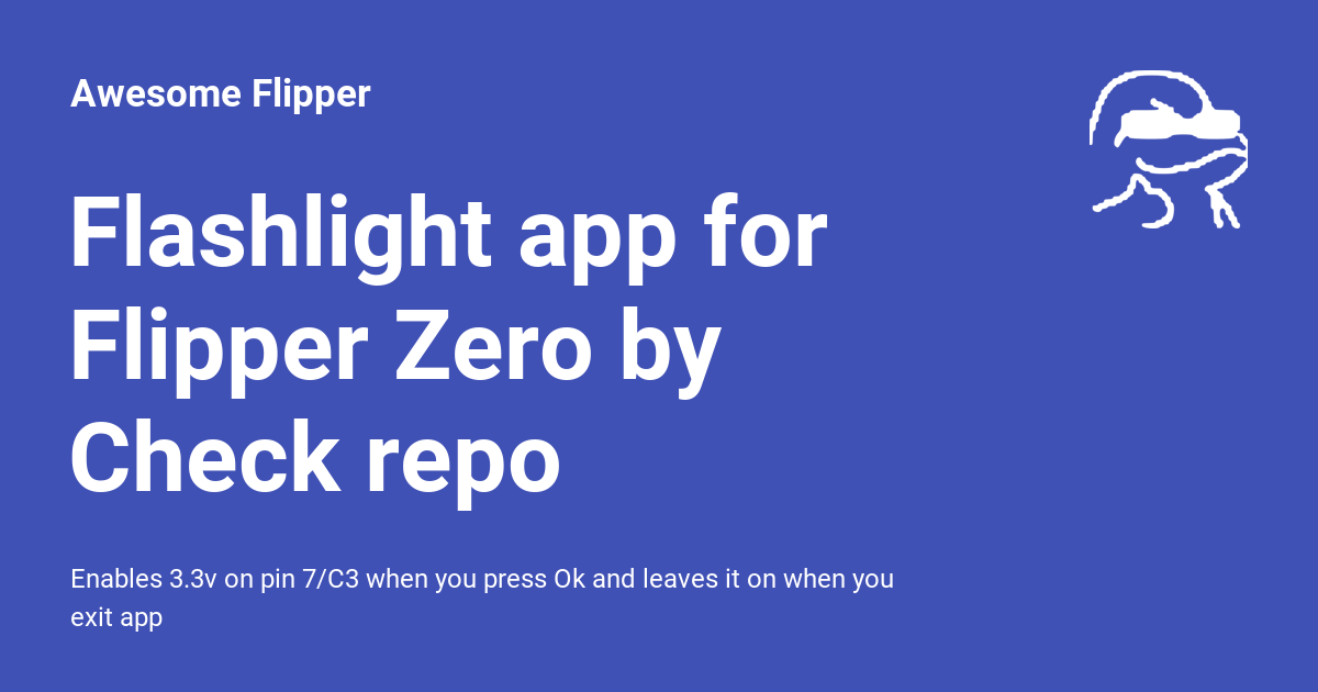Flashlight app for Flipper Zero by Check repo - Awesome Flipper