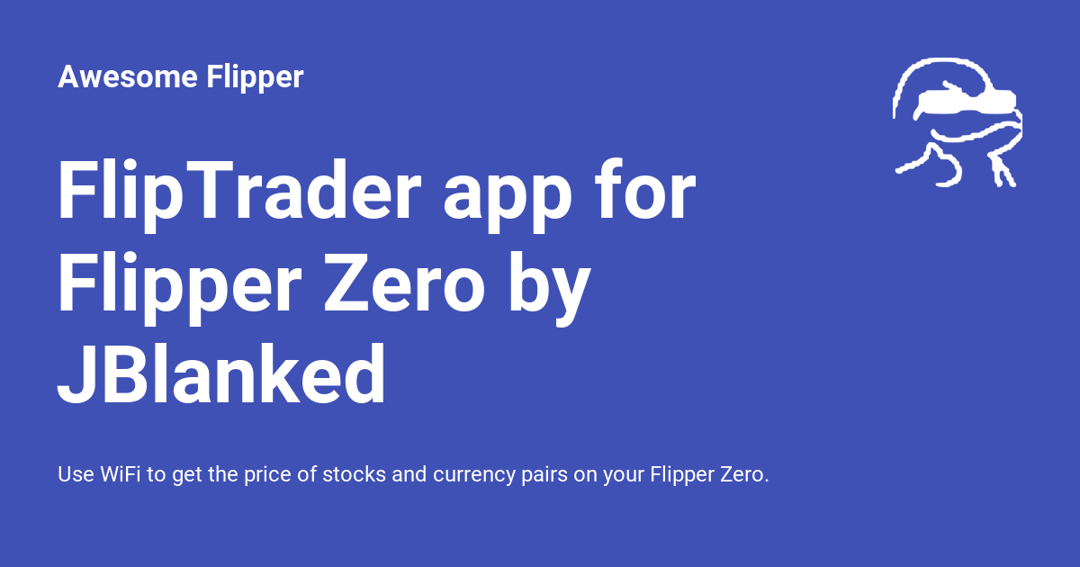 FlipTrader app for Flipper Zero by JBlanked - Awesome Flipper