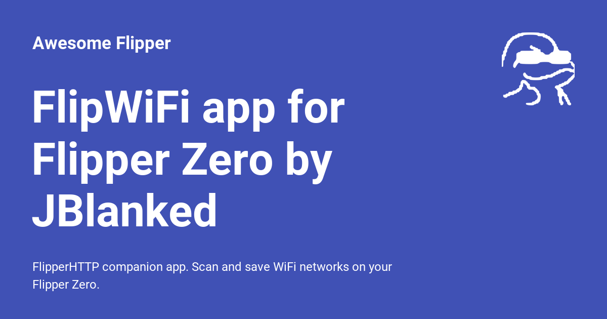 FlipWiFi app for Flipper Zero by JBlanked - Awesome Flipper