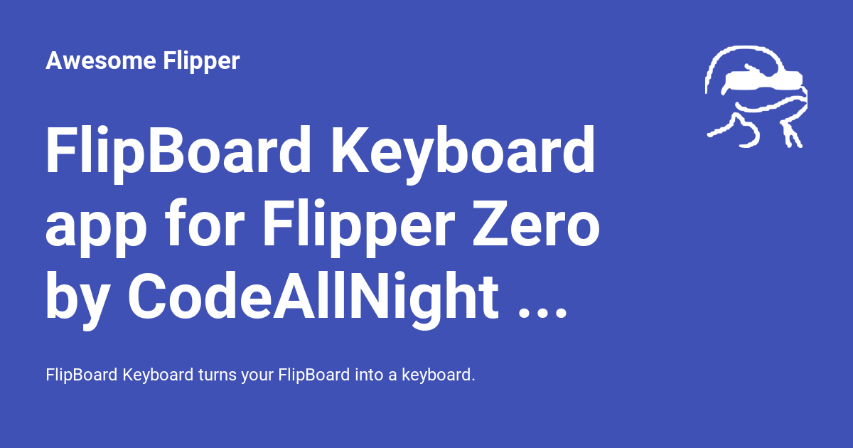 FlipBoard Keyboard app for Flipper Zero by CodeAllNight (MrDerekJamison ...