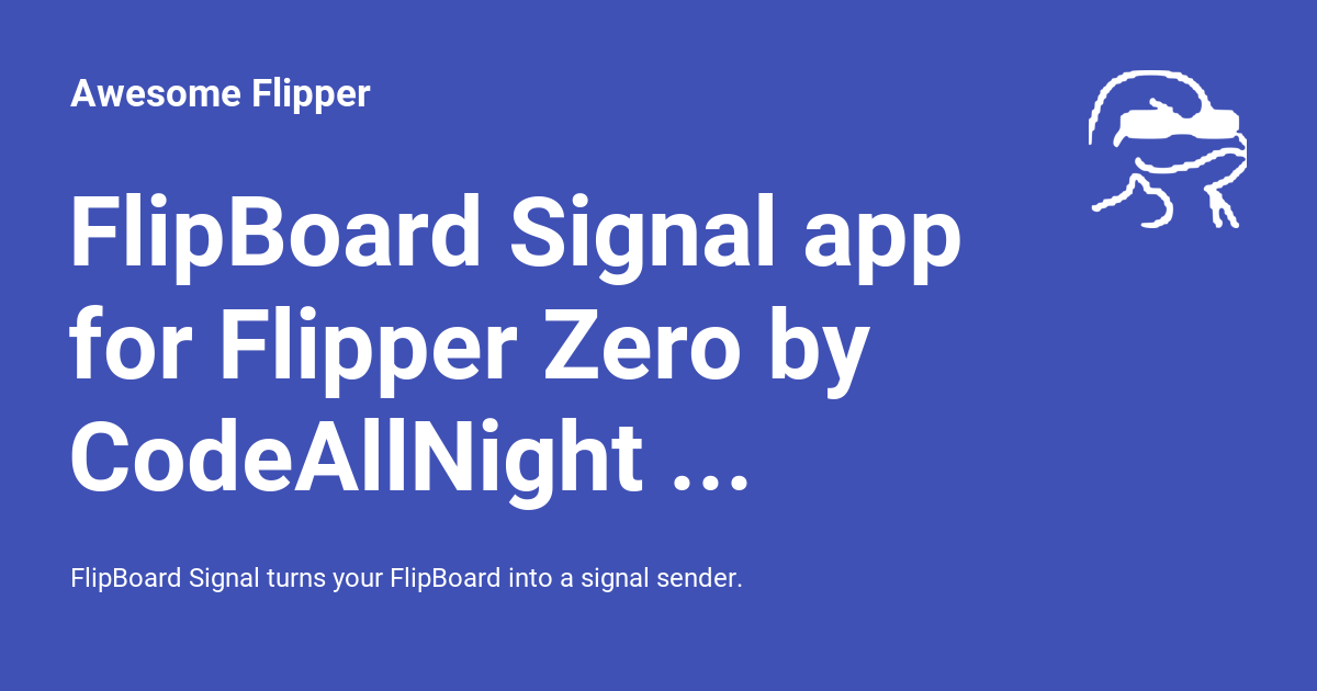 FlipBoard Signal app for Flipper Zero by CodeAllNight (MrDerekJamison ...