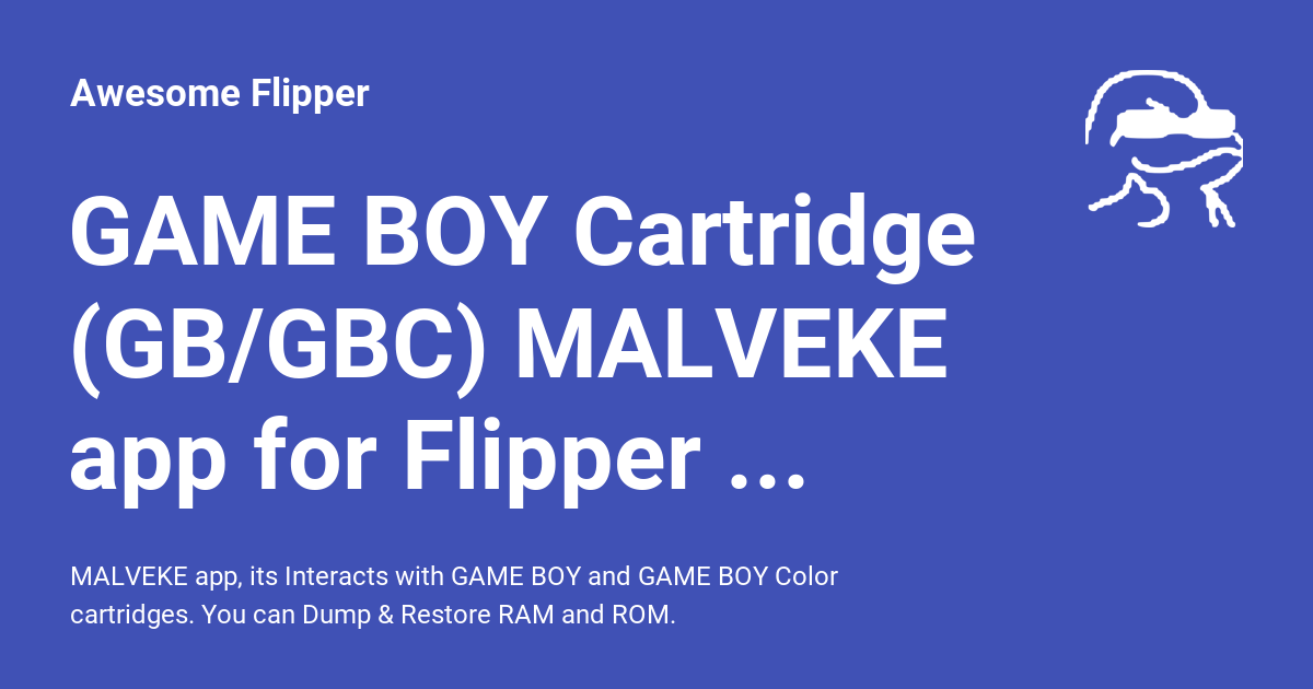GAME BOY Cartridge (GB/GBC) MALVEKE app for Flipper Zero by Esteban Fuentealba - Awesome Flipper