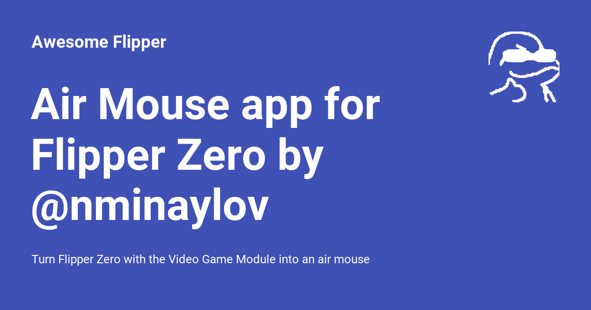 Air Mouse app for Flipper Zero by @nminaylov - Awesome Flipper