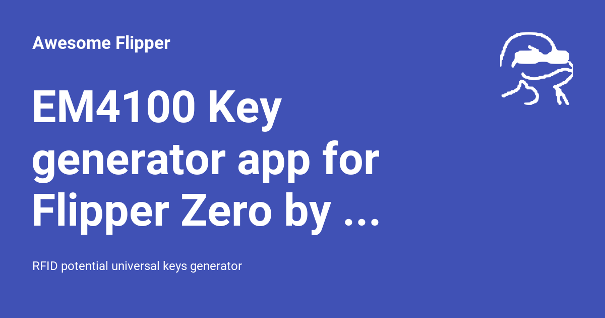 Em4100 Key Generator App For Flipper Zero By Check Repo Awesome Flipper 6595