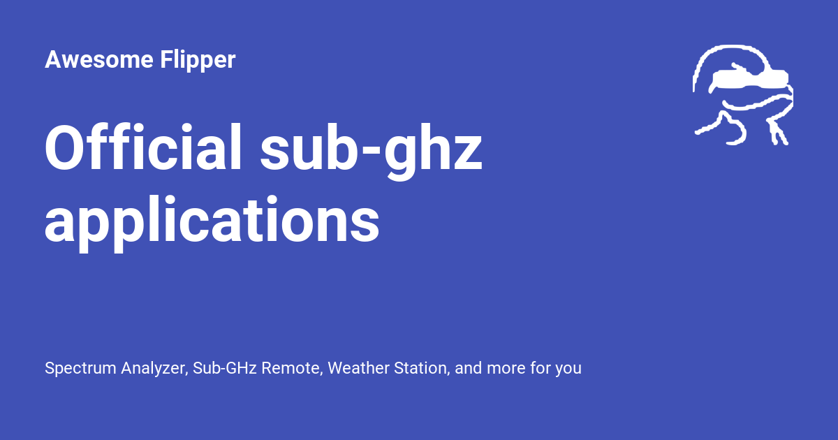 Official sub-ghz applications - Awesome Flipper