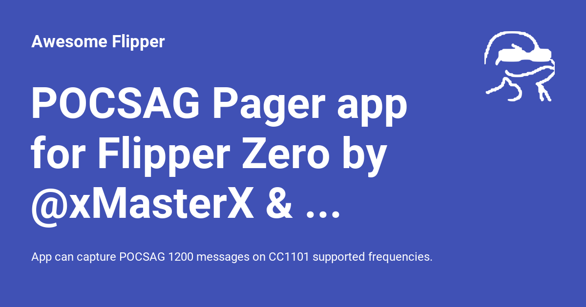 POCSAG Pager app for Flipper Zero by @xMasterX & @Shmuma - Awesome Flipper
