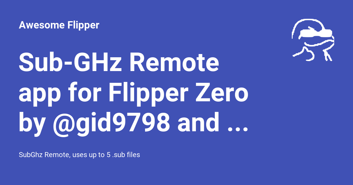 Sub-GHz Remote app for Flipper Zero by @gid9798 and @xMasterX - Awesome ...