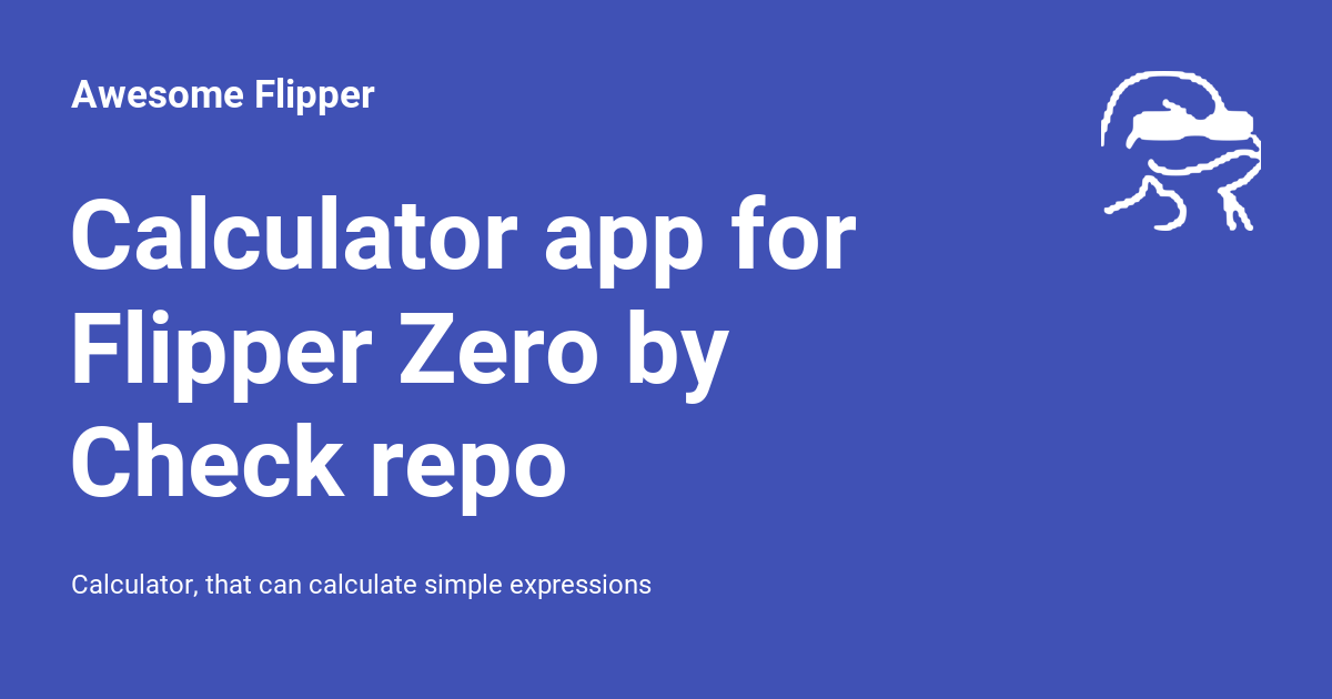 Calculator app for Flipper Zero by Check repo - Awesome Flipper