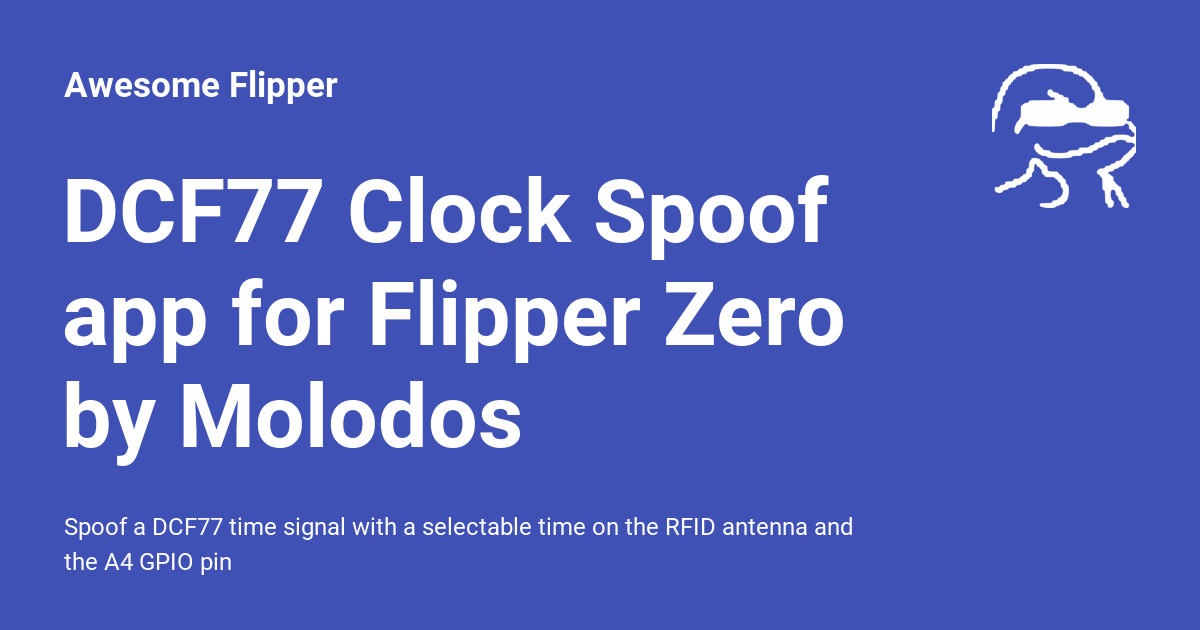DCF77 Clock Spoof app for Flipper Zero by Molodos - Awesome Flipper