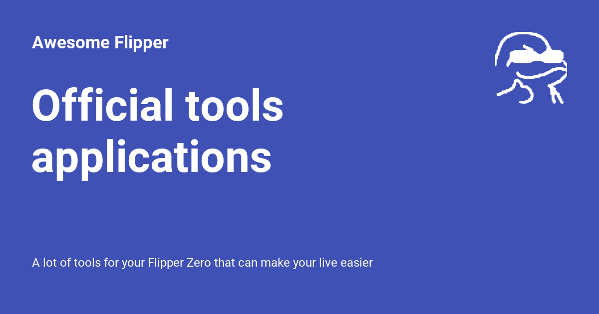 Official tools applications - Awesome Flipper