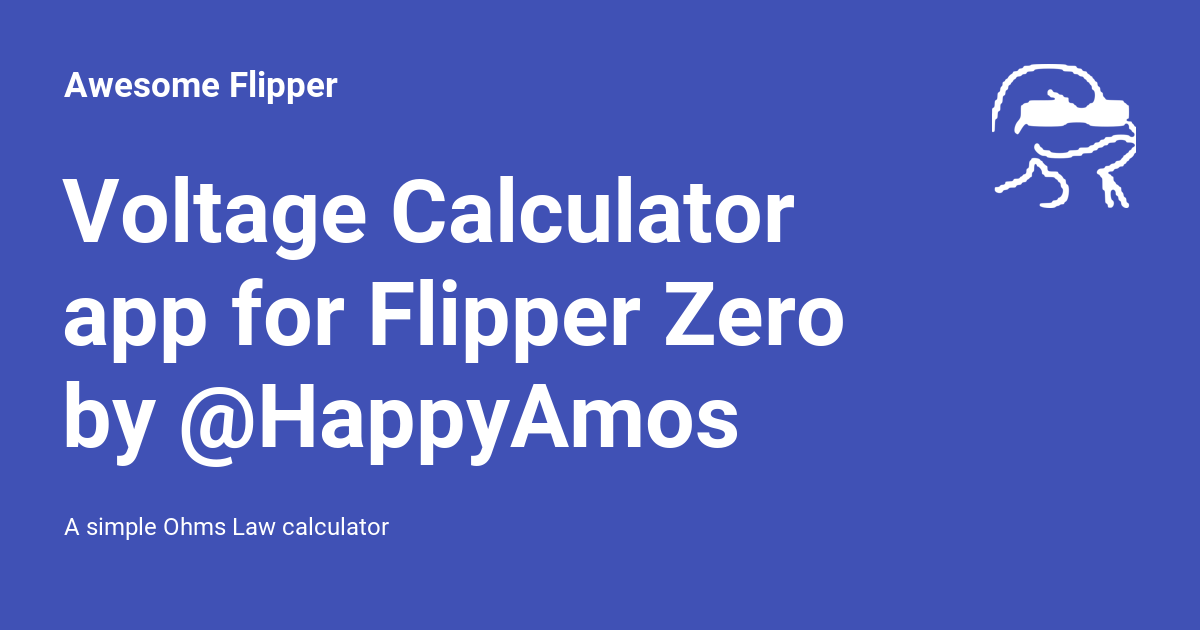 Voltage Calculator app for Flipper Zero by @HappyAmos - Awesome Flipper