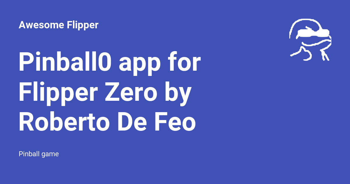 Pinball0 app for Flipper Zero by Roberto De Feo - Awesome Flipper