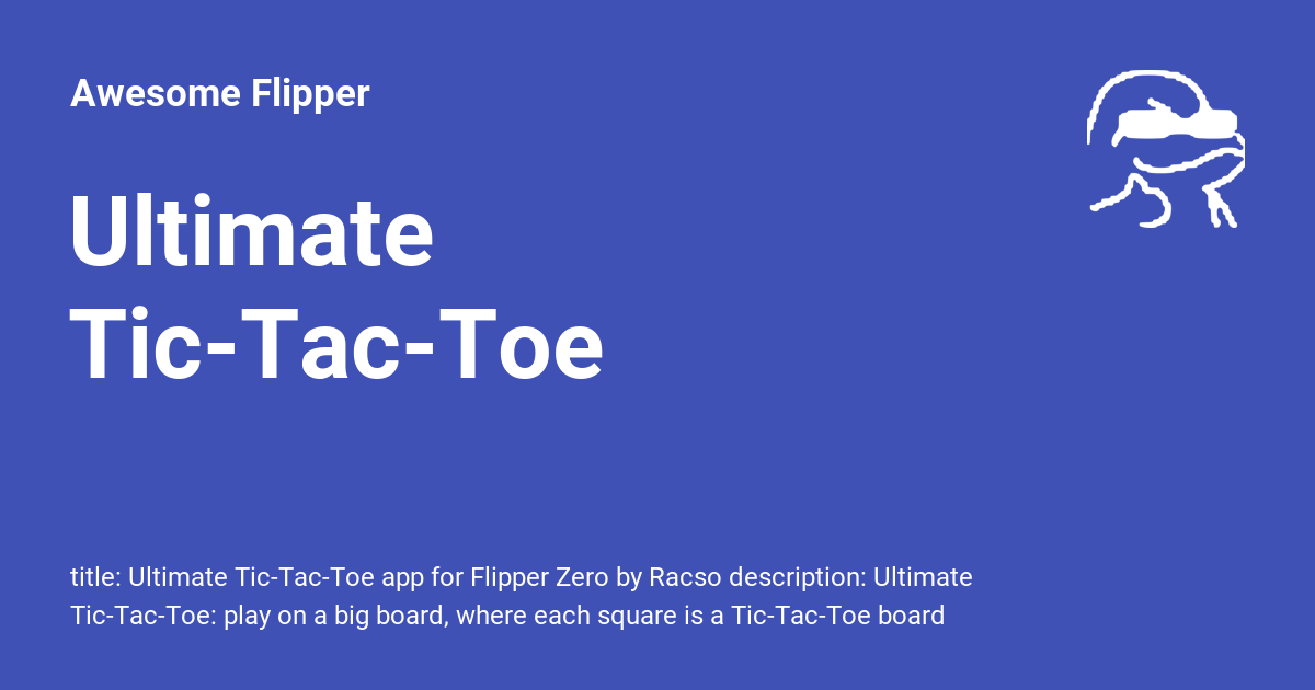 Ultimate Tic-Tac-Toe - Awesome Flipper