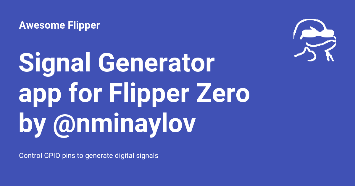 Signal Generator app for Flipper Zero by @nminaylov - Awesome Flipper