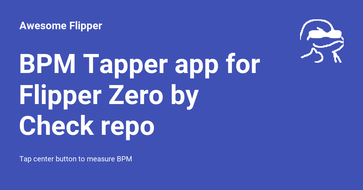 BPM Tapper app for Flipper Zero by Check repo - Awesome Flipper