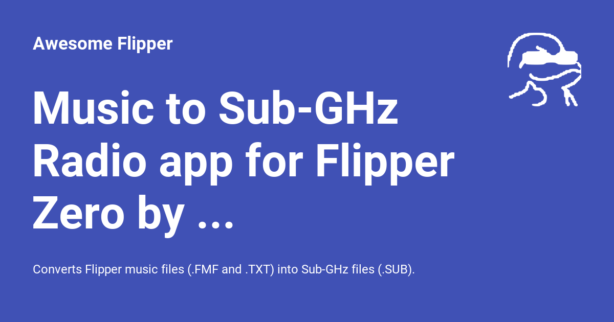 Music to Sub-GHz Radio app for Flipper Zero by CodeAllNight ...