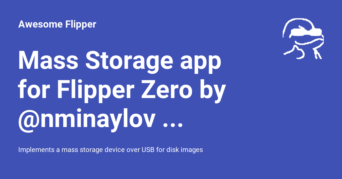 Mass Storage app for Flipper Zero by @nminaylov @kevinwallace - Awesome ...